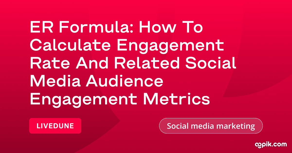 ER Formula: How To Calculate Engagement Rate And Related Social Media ...